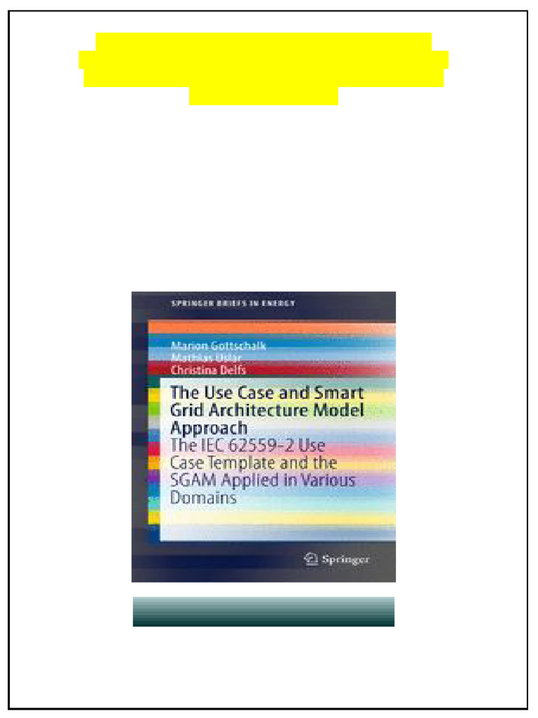 The Use Case and Smart Grid Architecture Model Approach The IEC 62559 2 Use Case Template and ...