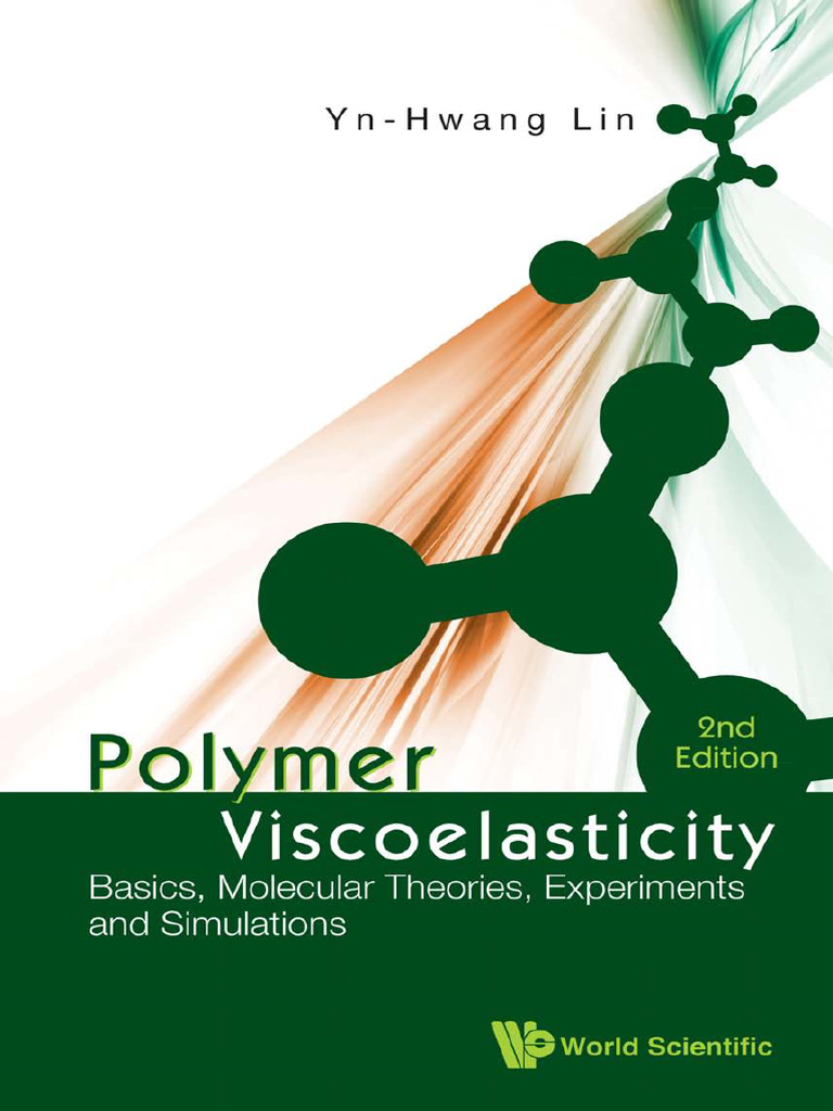 Polymer Viscoelasticity Basics, Molecular Theories, Experiments and ...