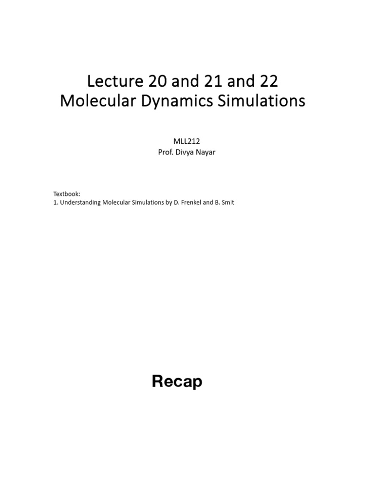 Lecture 20 and 21 and 22 Molecular Dynamics Simulations: MLL212 Prof ...