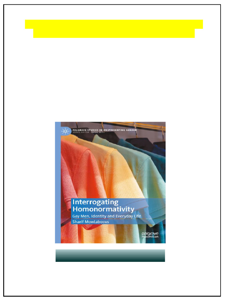 Interrogating Homonormativity: Gay Men, Identity and Everyday Life ...
