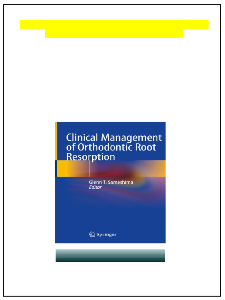 Clinical Management of Orthodontic Root Resorption Glenn T. Sameshima Ready to Read | PDF ...