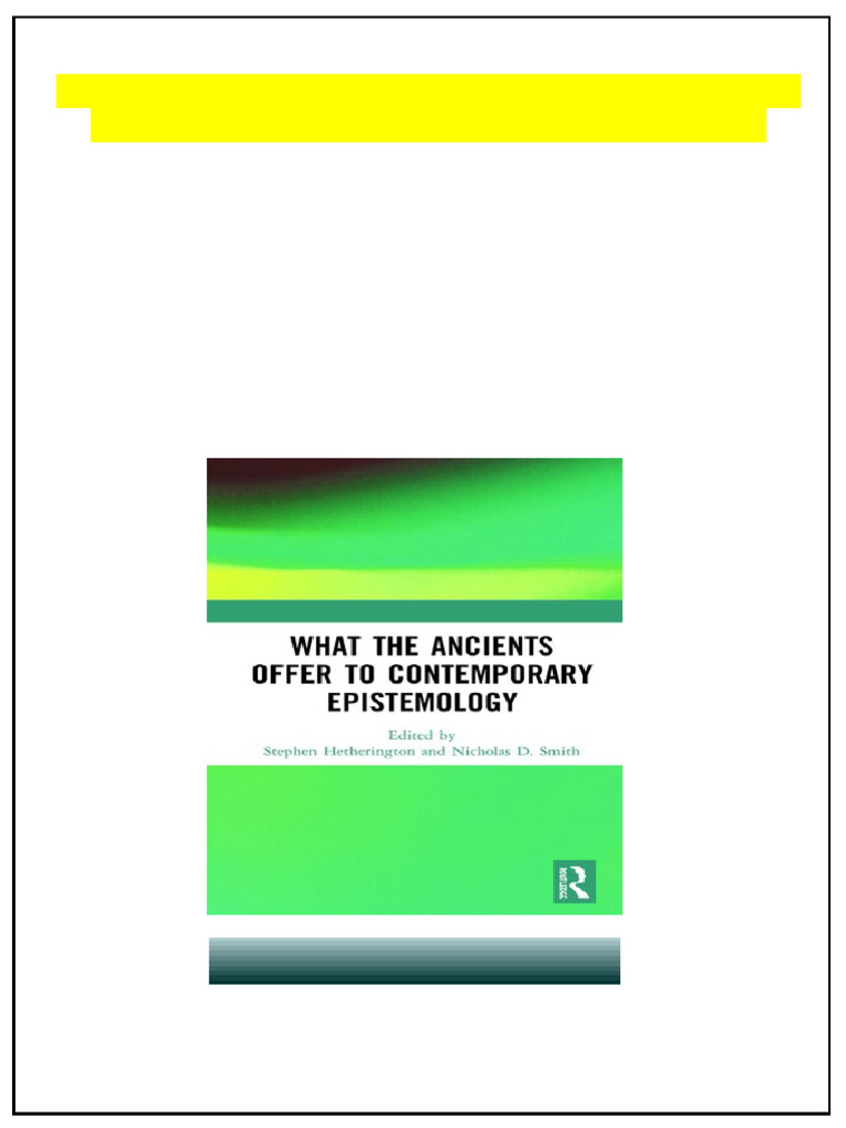 What the Ancients Offer to Contemporary Epistemology 1st Edition ...