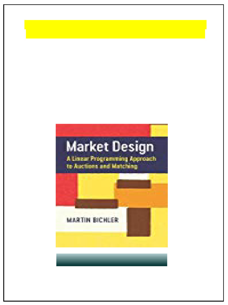 Market Design A Linear Programming Approach to Auctions and Matching ...