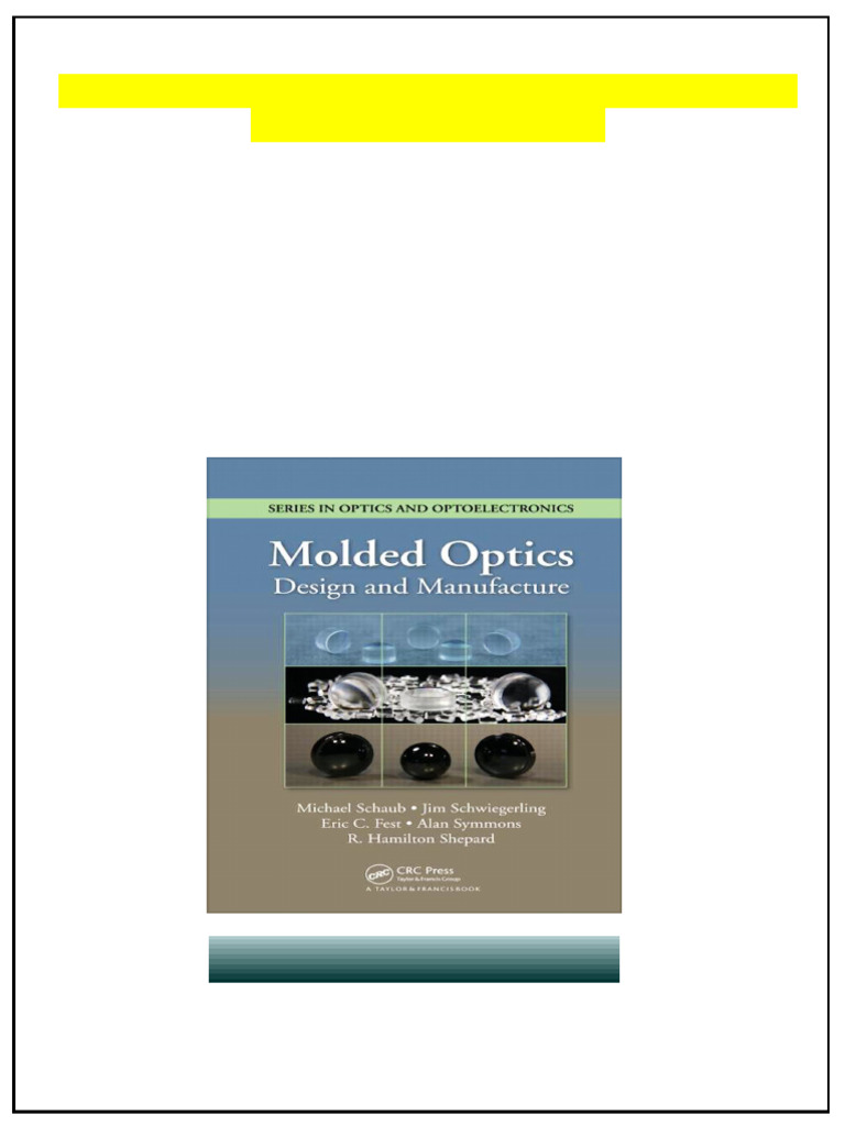 Molded Optics Design and Manufacture Michael Schaub ... (Et Al ...