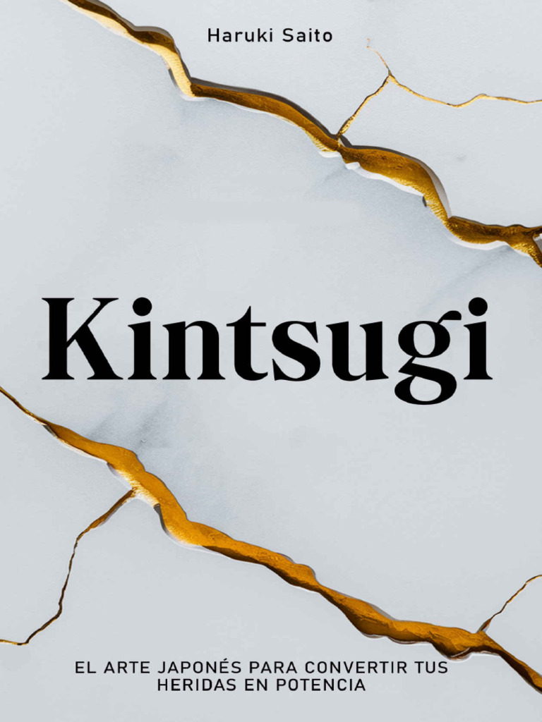 Kintsugi - Haruki Saito | PDF | Sufrimiento | Las emociones