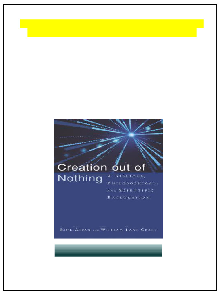 Creation Out of Nothing A Biblical Philosophical and Scientific ...