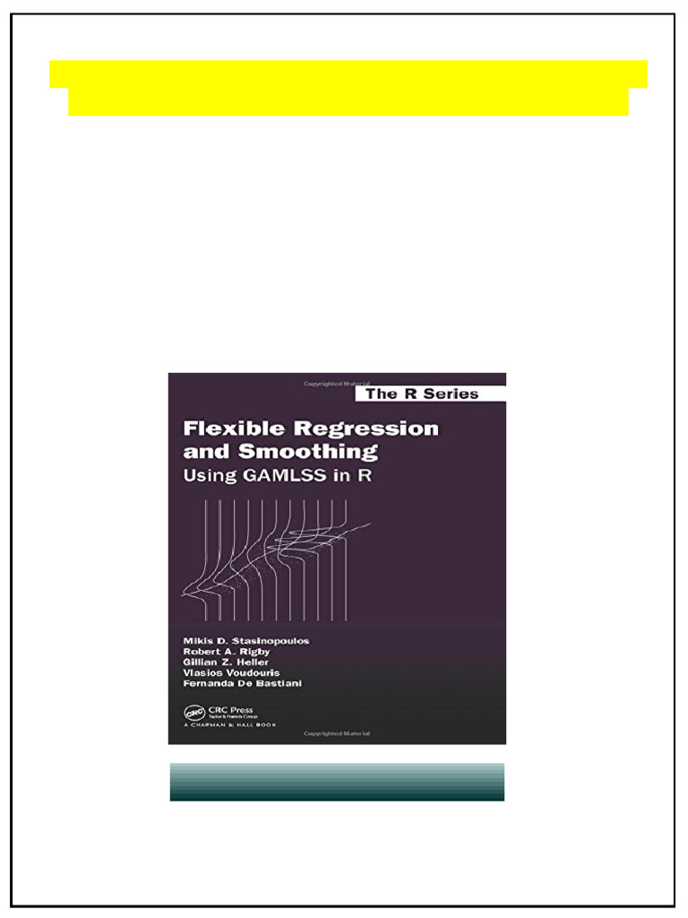Flexible Regression and Smoothing Using GAMLSS in R 1st Edition Mikis D. Stasinopoulos PDF ...