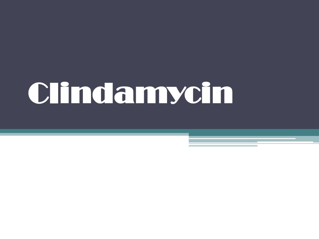 Clindamycin: Uses and Dosage Guide | PDF | Drugs | Medical Specialties