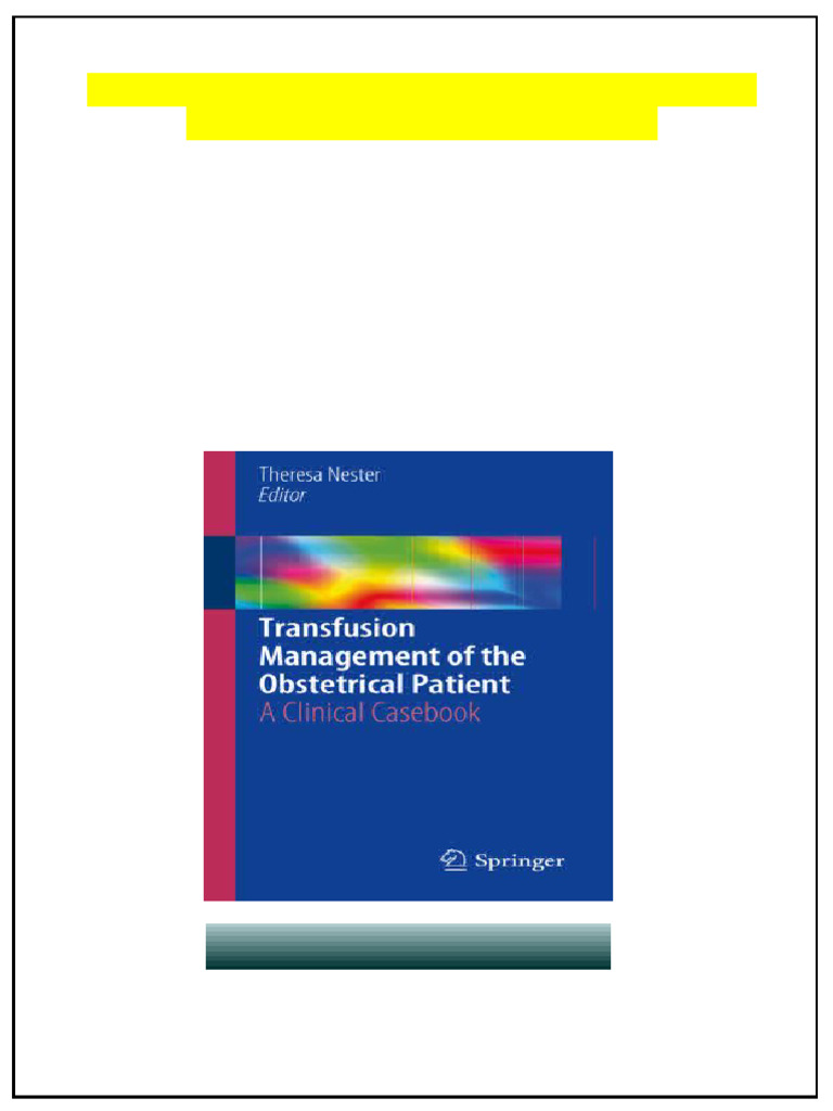 Transfusion Management of the Obstetrical Patient Theresa Nester online ...