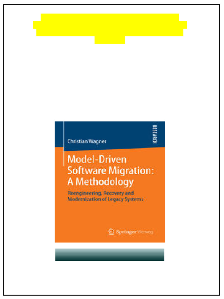 Model Driven Software Migration A Methodology Reengineering Recovery and Modernization of Legacy ...