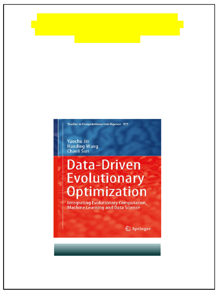 Data-Driven Evolutionary Optimization: Integrating Evolutionary Computation, Machine Learning ...