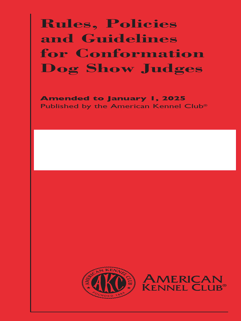 AKC Dog Show Judges Guidelines 2025 | PDF | American Kennel Club | Dogs