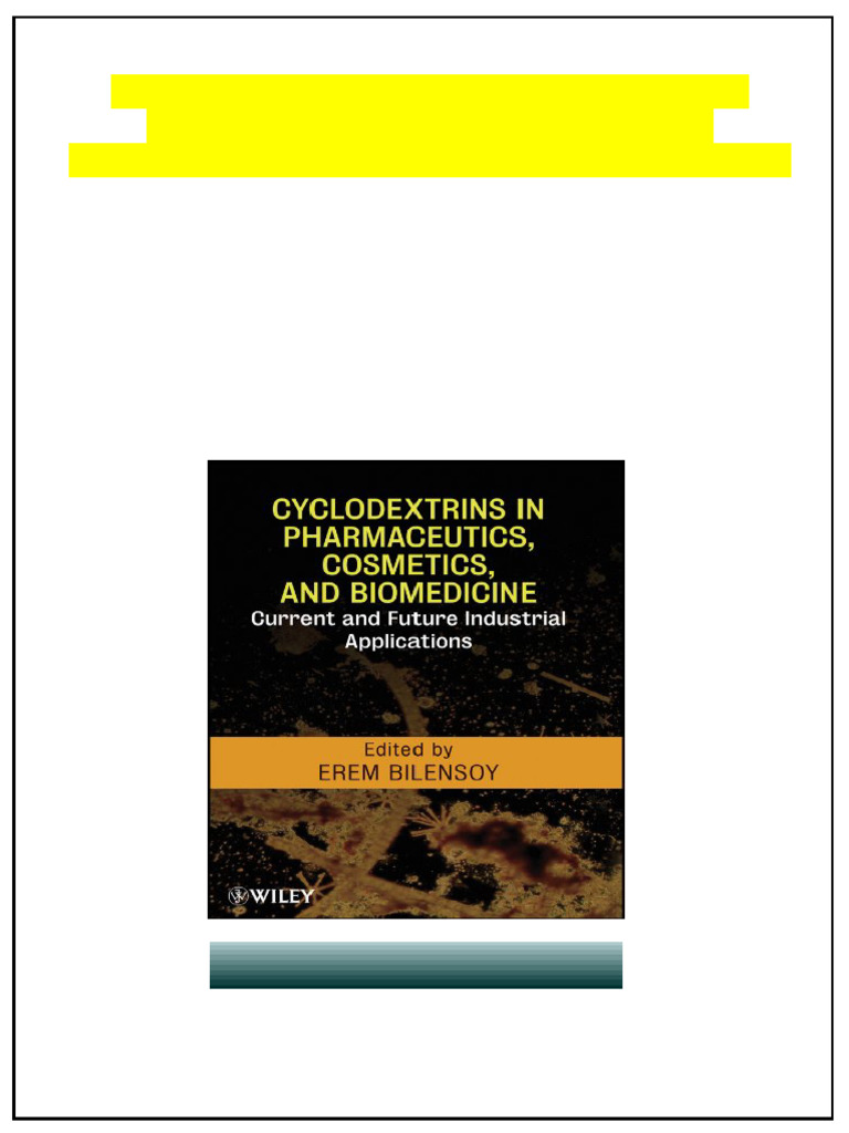 Cyclodextrins in Pharmaceutics Cosmetics and Biomedicine Current and Future Industrial ...