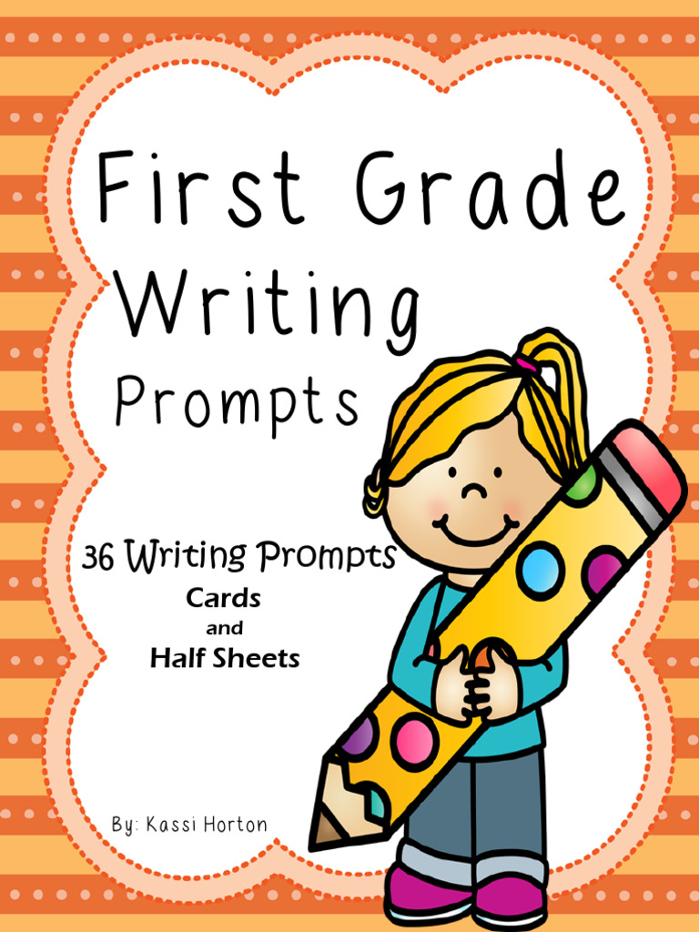 36 Engaging First Grade Writing Prompts | PDF