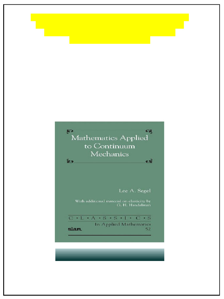 Mathematics Applied to Continuum Mechanics Classics in Applied Mathematics 52 poor quality Lee A ...
