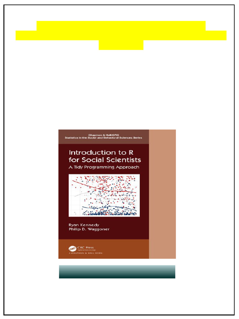 Introduction to R for Social Scientists A Tidy Programming Approach 1st Edition Ryan Kennedy ...