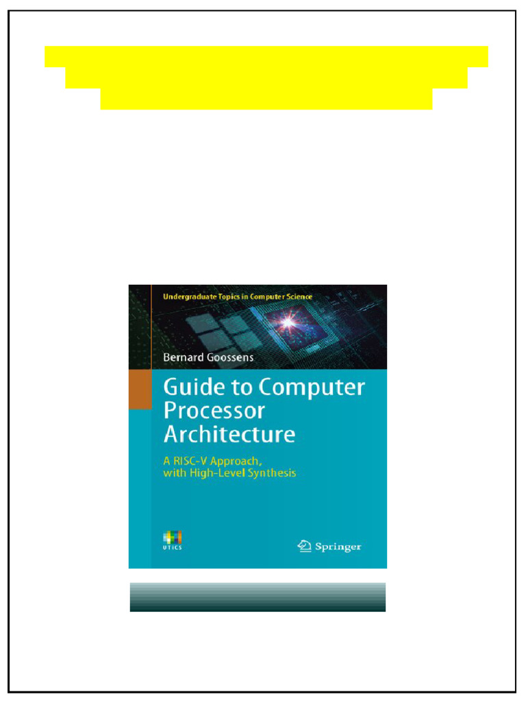 Guide to Computer Processor Architecture: A RISC-V Approach, with High-Level Synthesis 1st ...