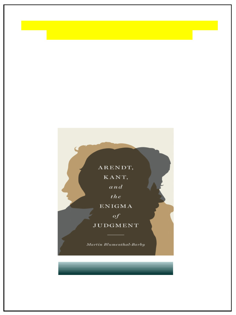 Arendt Kant and the Enigma of Judgment 1st Edition Martin Blumenthal-Barby full chapters ...