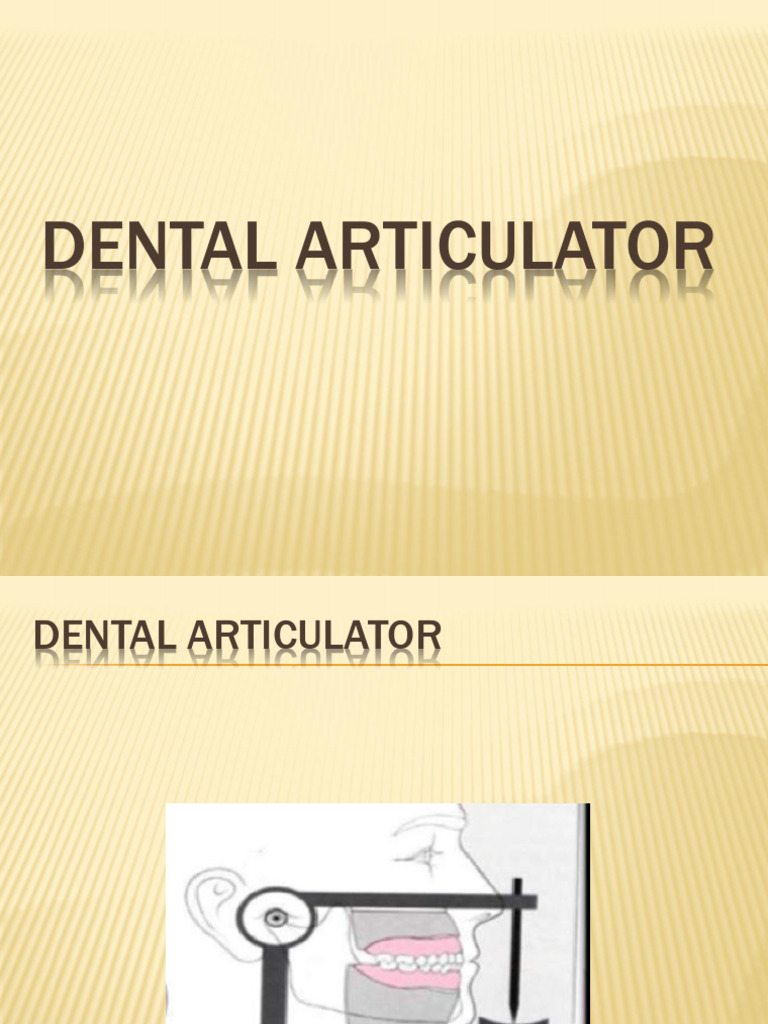 Overview of Dental Articulators and Types | PDF | Dentistry Branches ...
