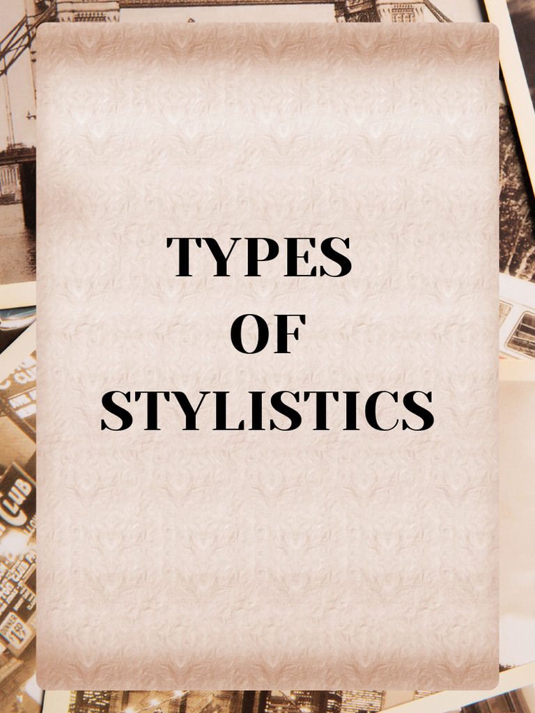 Types of Stylistics in Linguistics | PDF | Linguistics | Semantics