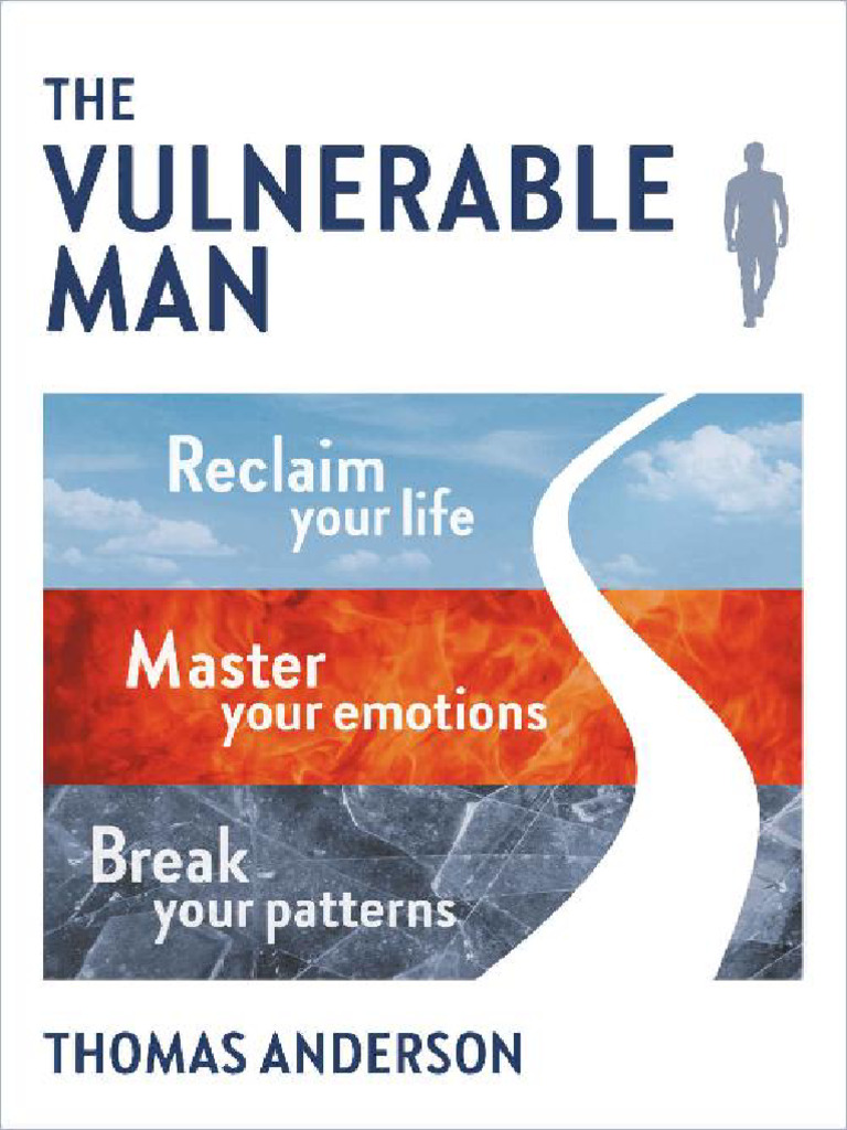 The Vulnerable Man - Break Your Patterns - Master Your - Thomas ...