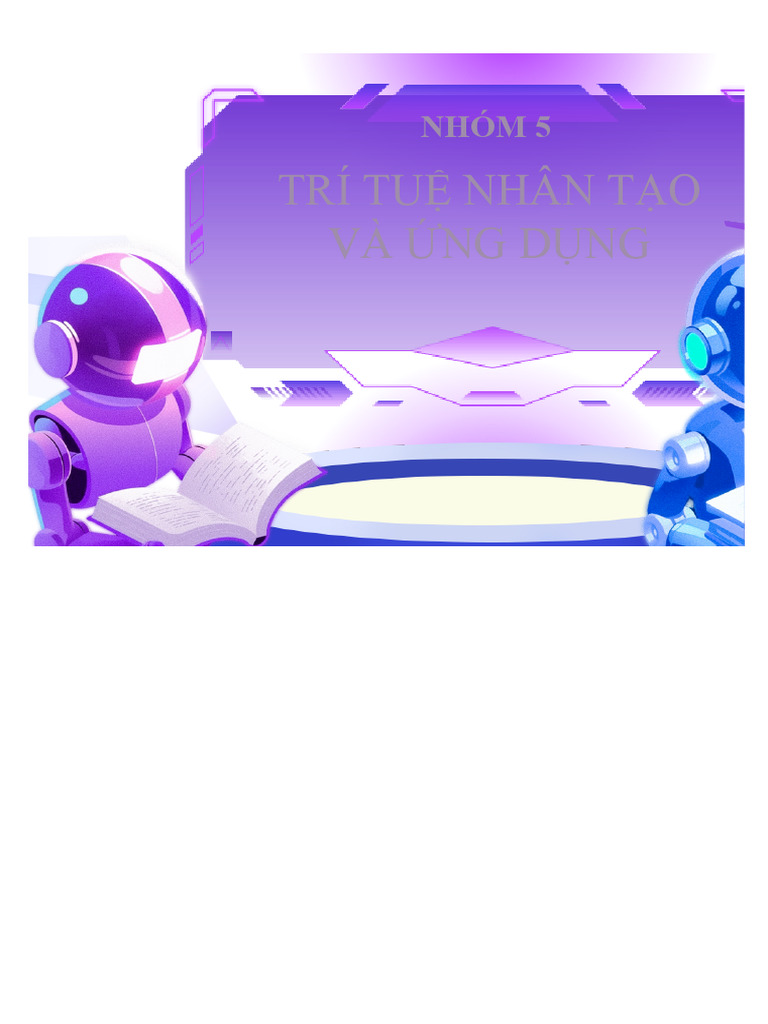 Thuyết Trình-Nhóm 5 TTNT Và UD 10 | PDF