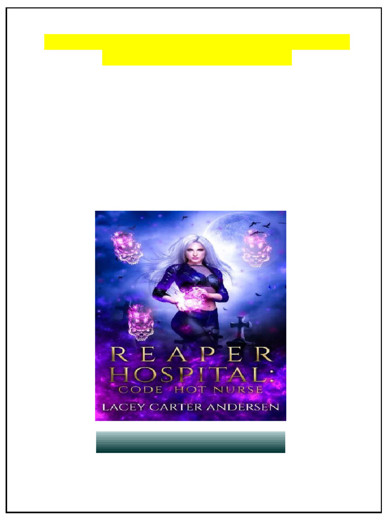 Reaper Hospital 02.0 - Code Hot Nurse 1st Edition Lacey Carter Andersen Full Chapters Included | PDF