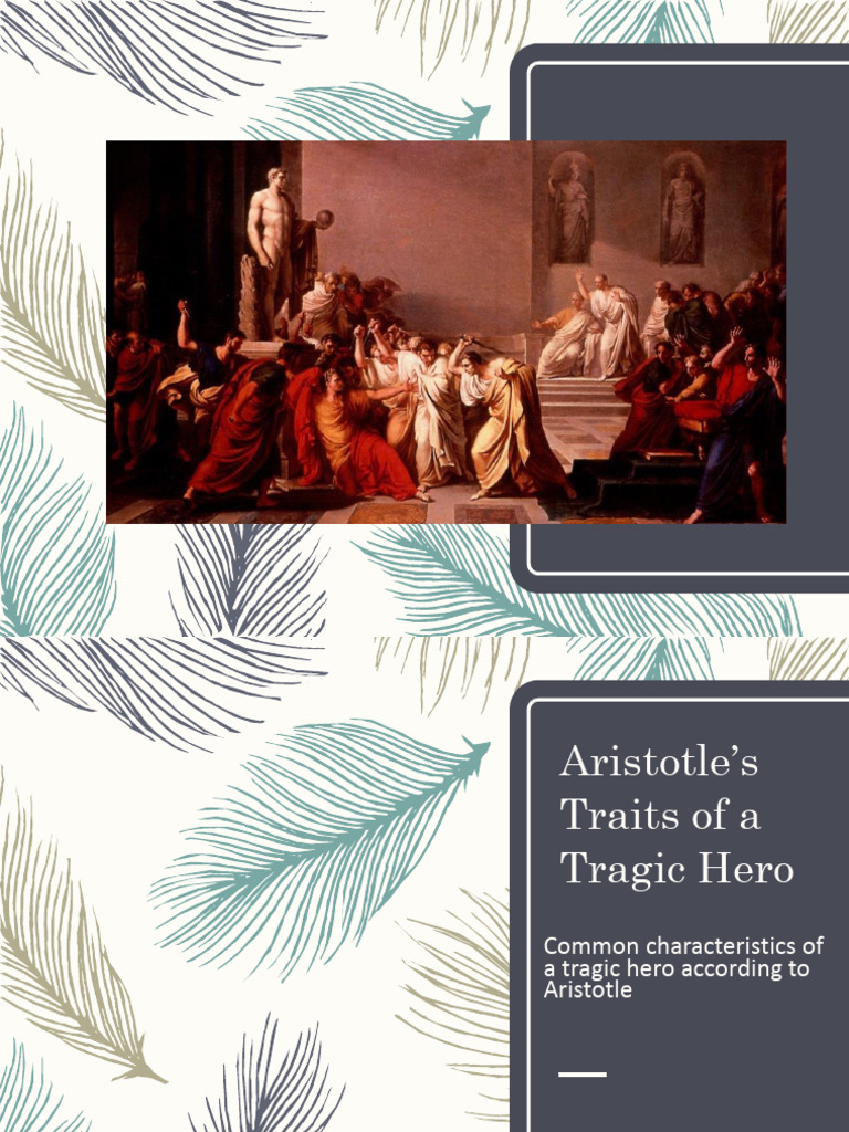 Aristotle's Tragic Hero Traits Explained | PDF