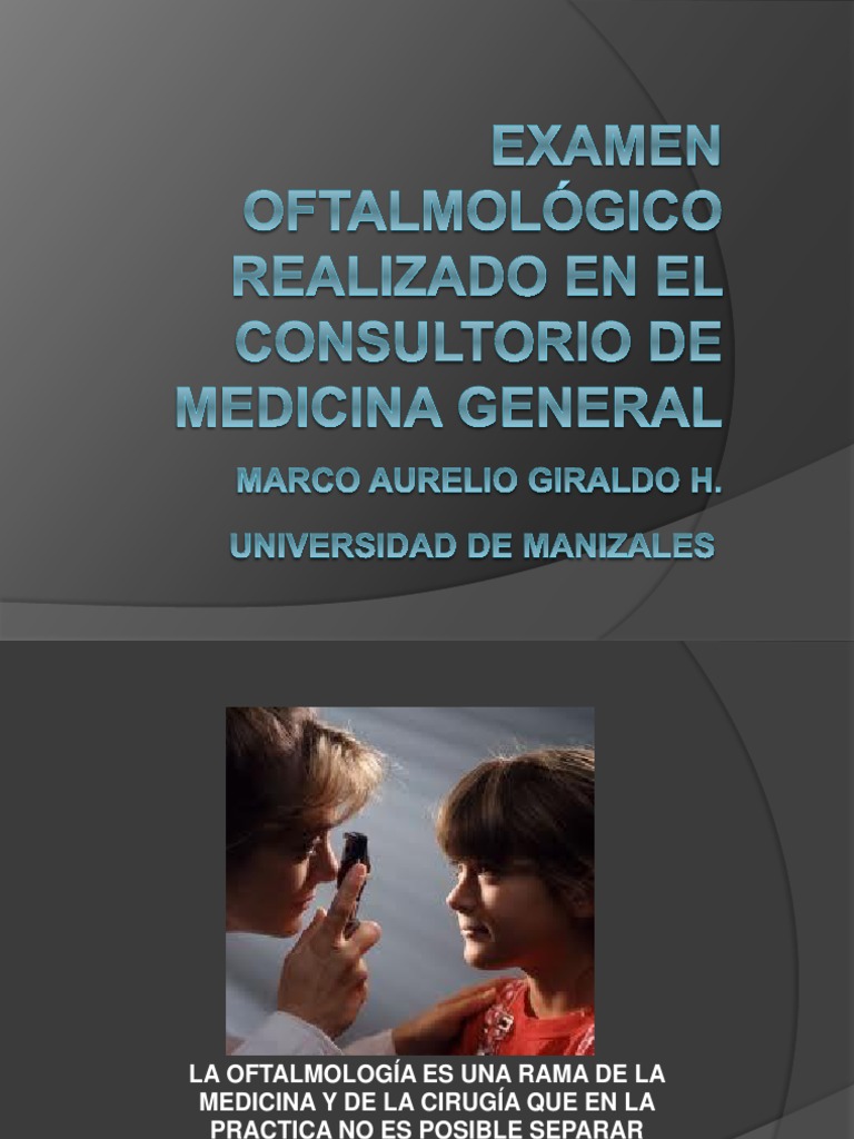 Examen Físico Oftalmológico | PDF | Ojo humano | Visión