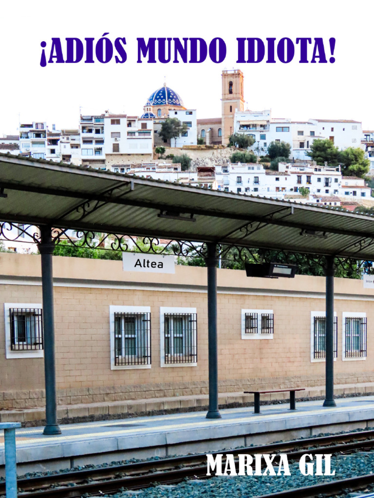 ¡Adiós Mundo Idiota! - Marixa Gil | PDF | Monja