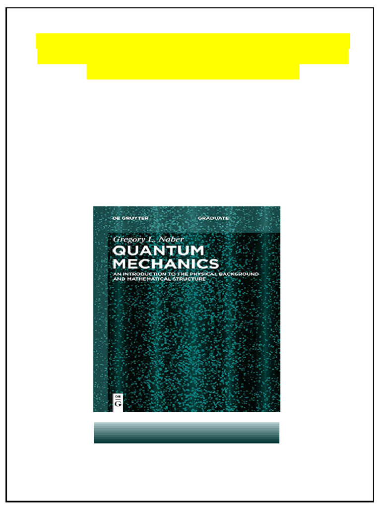 Quantum Mechanics An Introduction to the Physical Background and Mathematical Structure 1st ...