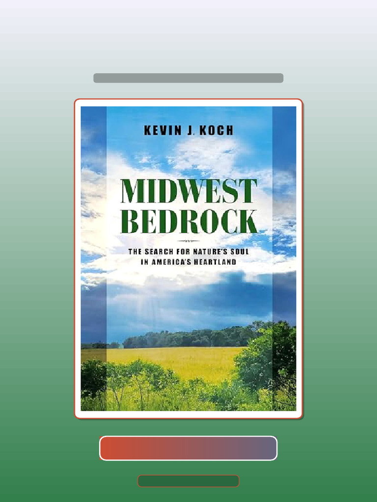 Fast Access Testbank Midwest Bedrock the Search for Natures Soul in ...