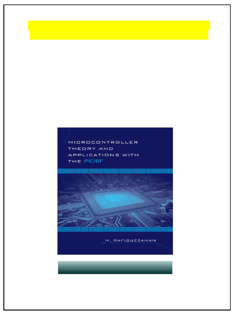 Microcontroller Theory and Applications With The PIC18F 1st Edition M. Rafiquzzaman Complete ...