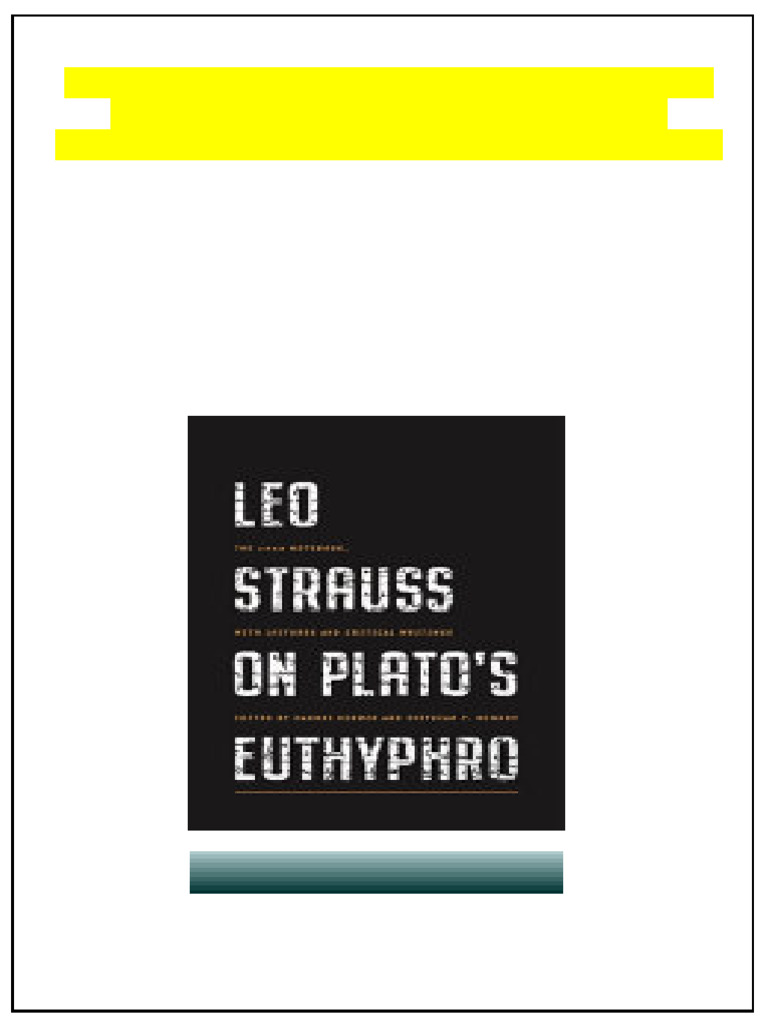 Leo Strauss On Plato S Euthyphro The 1948 Notebook With Lectures and ...