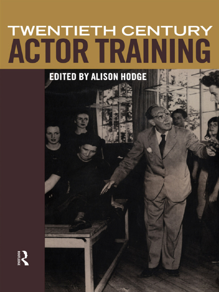 Key Theories in 20th Century Actor Training | PDF | Theatre