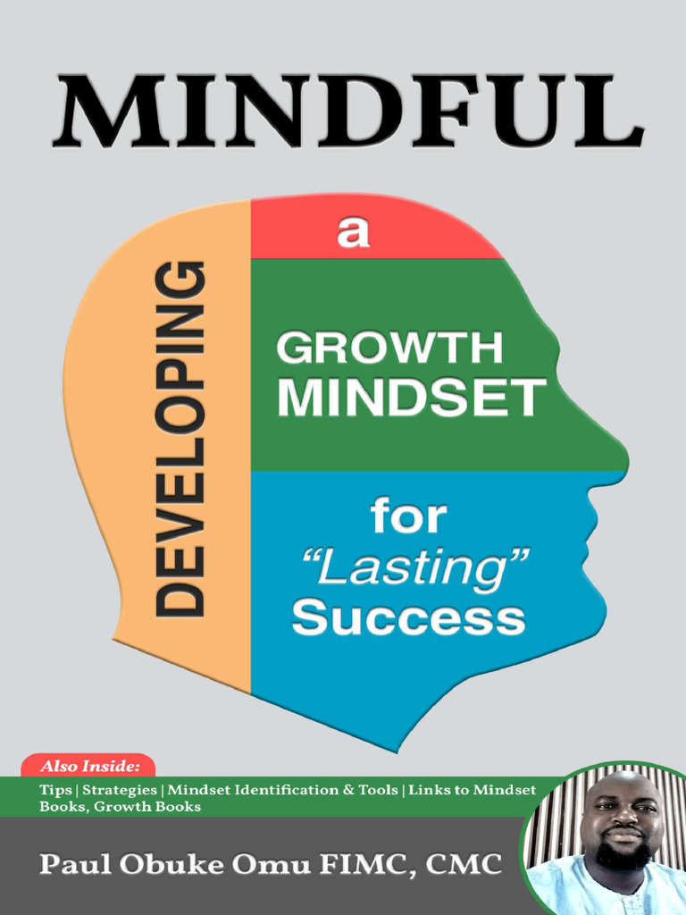 Mindful - Developing A Growth Mindset For Lasting Success | PDF