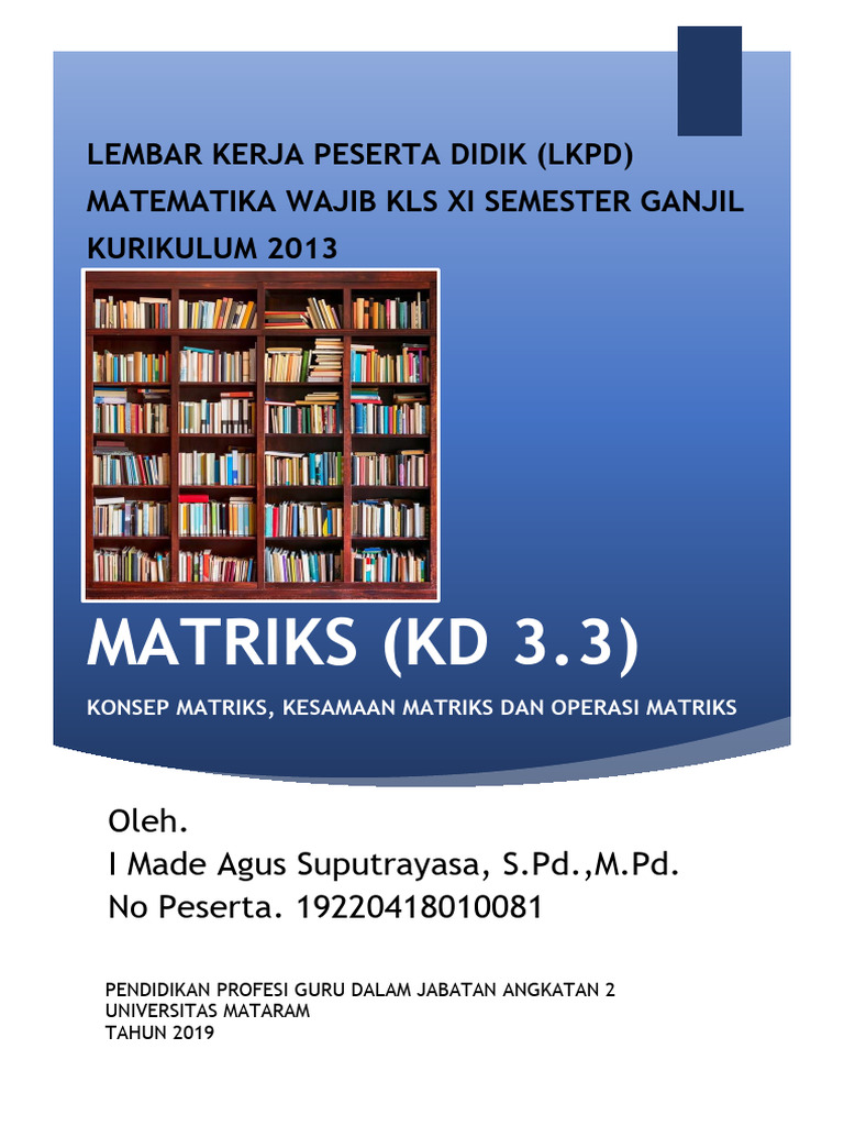LKPD - Mat Wajib - MATRIKS - KD 3.3 - Kls XI - I Made Agus Suputrayasa ...