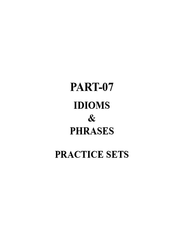 Idioms and Phrases Practice Set | PDF | Idiom
