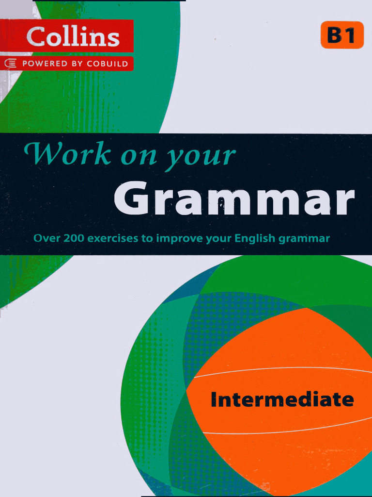 Collins Work On Your Grammar b1 A Practice Book For Learners | PDF ...