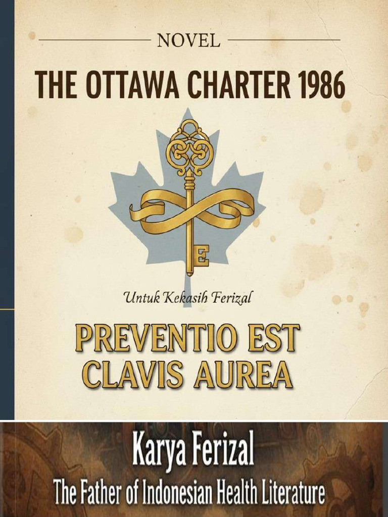 Novel The Ottawa Charter 1986 : Untuk Kekasih Ferizal yaitu Preventio ...