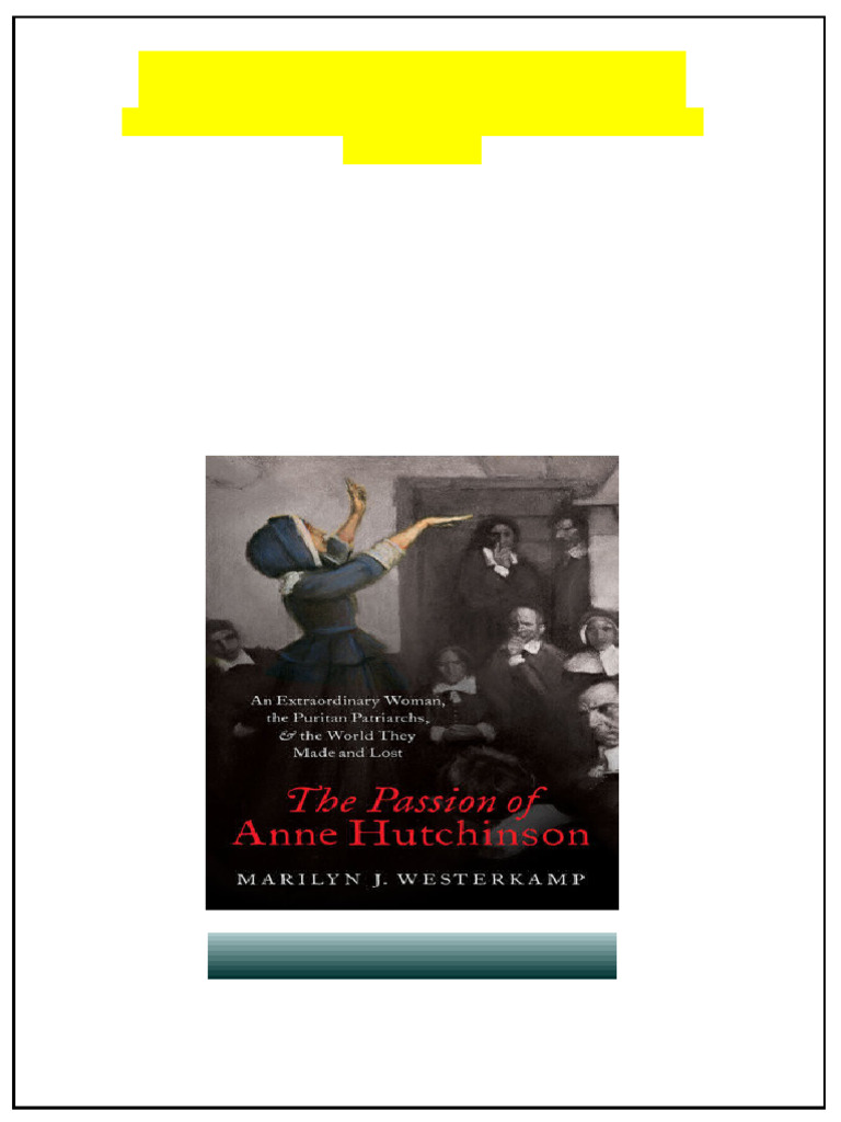 The Passion of Anne Hutchinson: An Extraordinary Woman, The Puritan ...