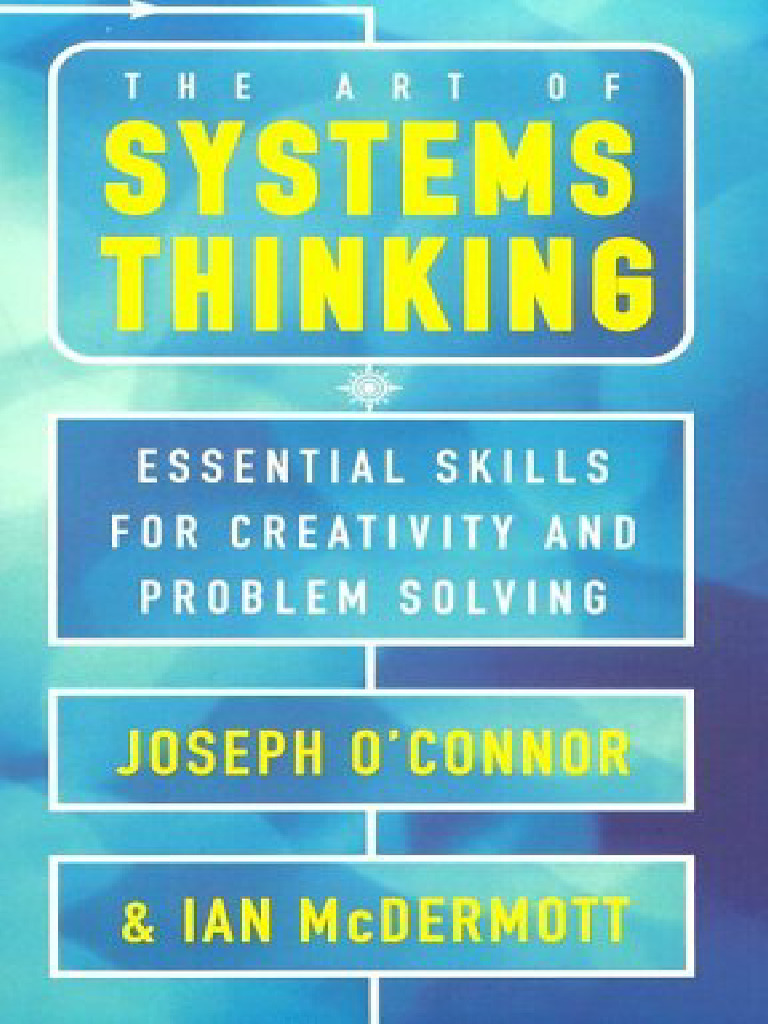 The Art of Systems Thinking _ Essential Skills for - Joseph O'Connor ...