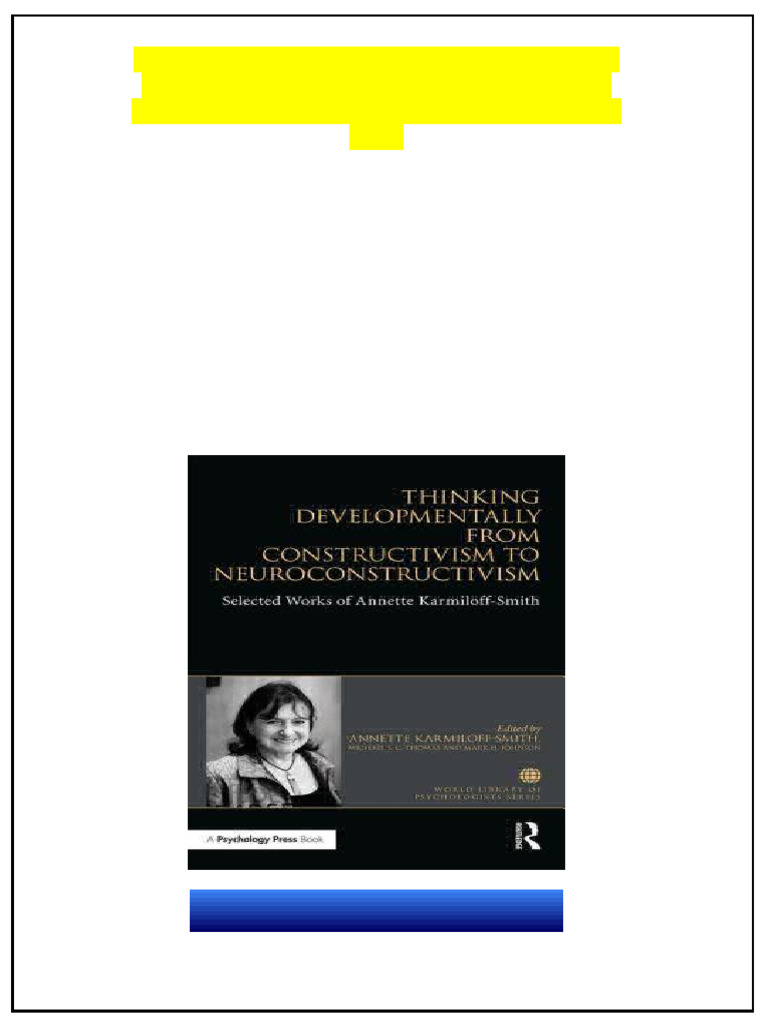 Thinking Developmentally from Constructivism to Neuroconstructivism ...
