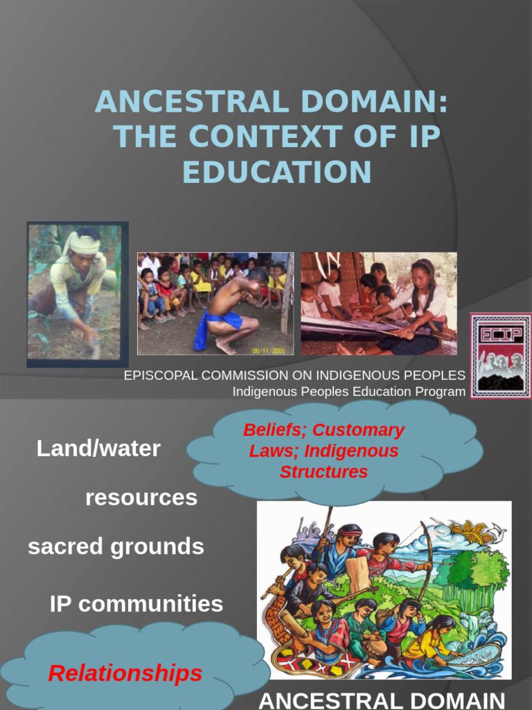 1f. Ancestral Domain (The Context of IP Eduation) | PDF | Indigenous ...