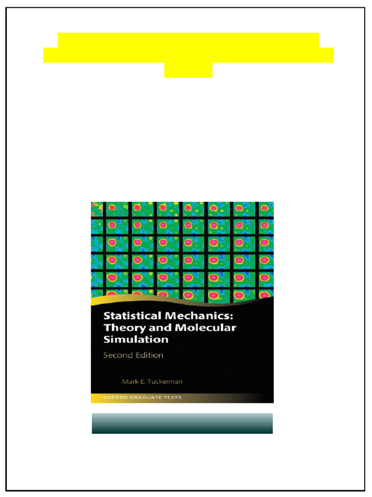 Statistical Mechanics: Theory and Molecular Simulation 2nd Edition Mark E. Tuckerman Updated ...