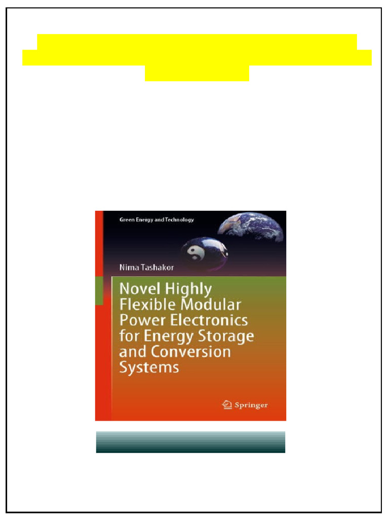 Novel Highly Flexible Modular Power Electronics For Energy Storage and Conversion Systems Nima ...