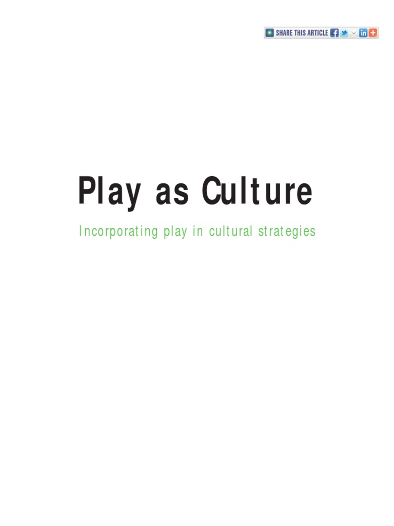 Play As Culture: Incorporating Play in Cultural Strategies | PDF ...