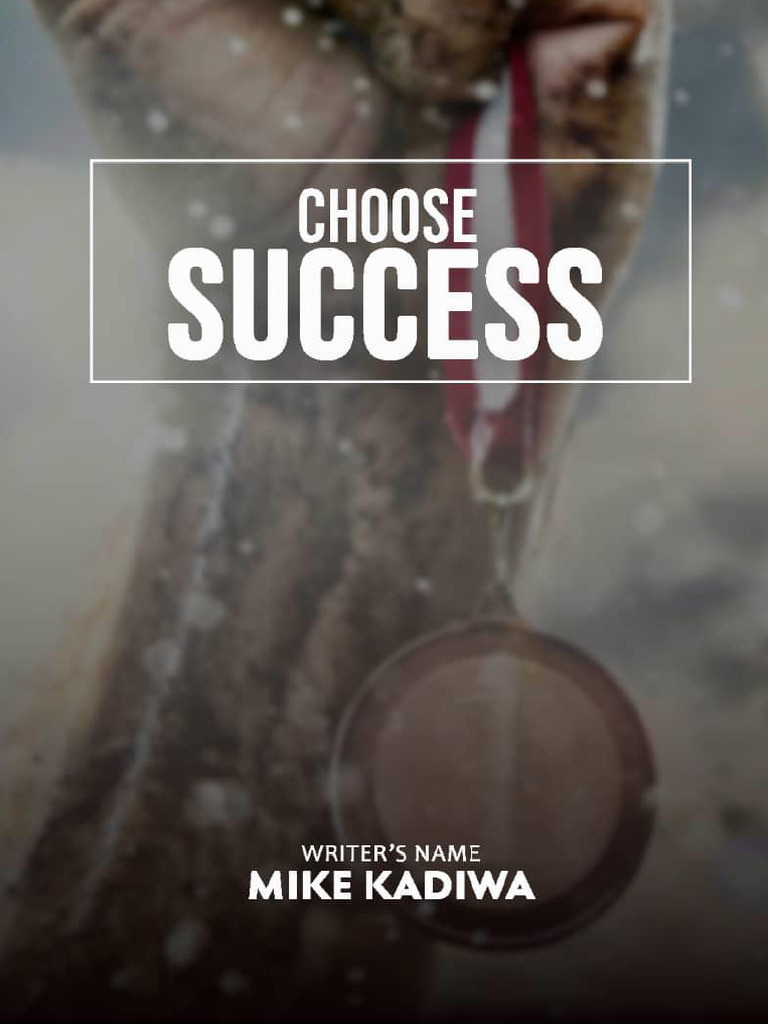 Choose Success - Mike Kadiwa | PDF | Humility | Genesis Creation Narrative