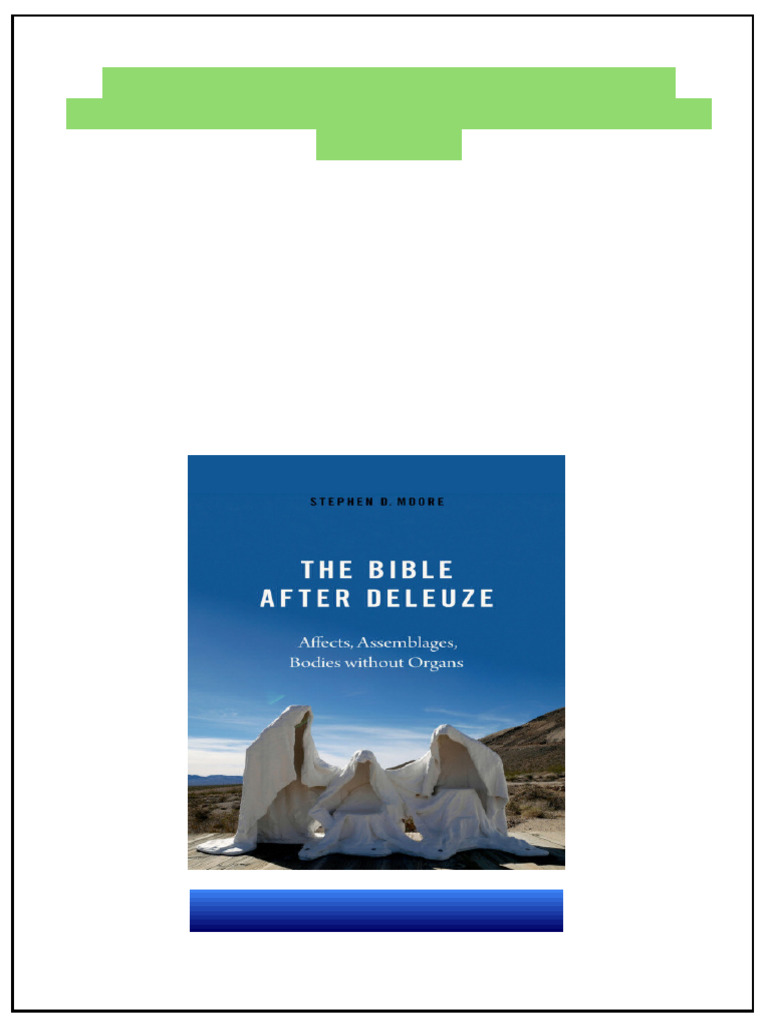 The Bible After Deleuze: Affects, Assemblages, Bodies Without Organs ...