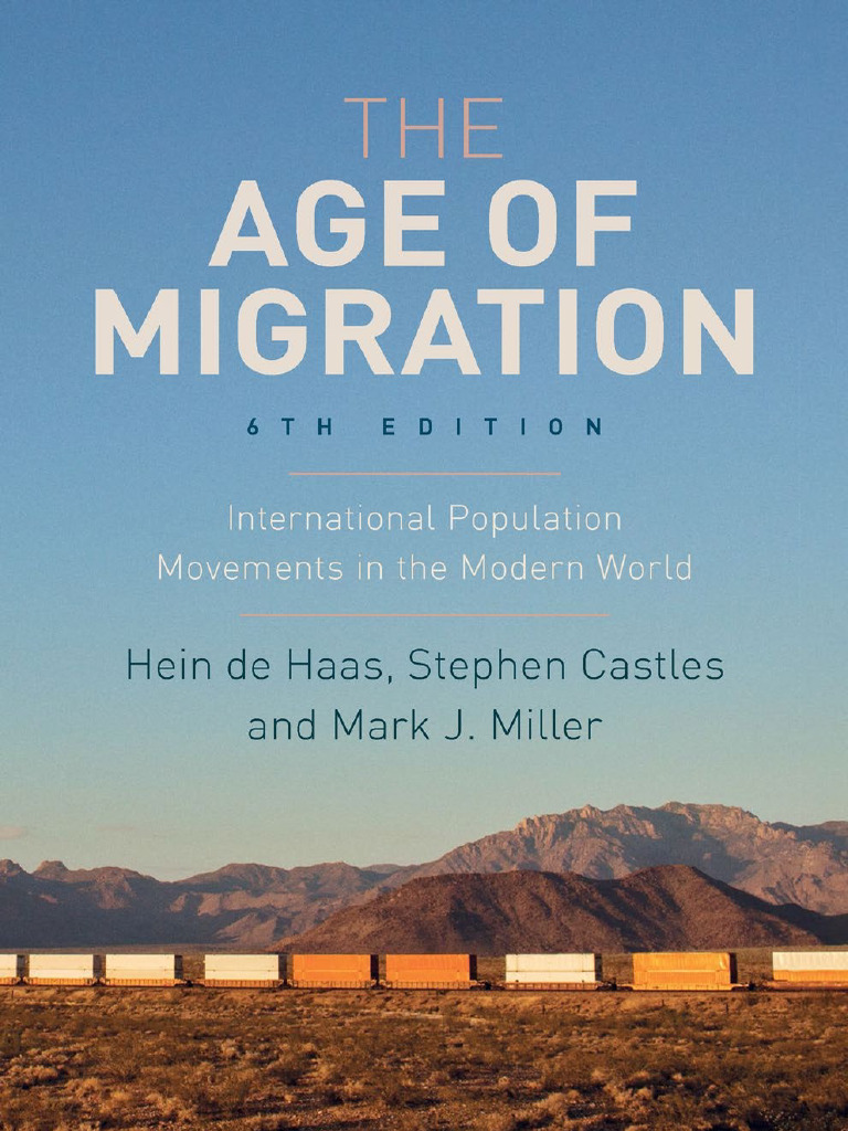 De Haas, Castles & Miller (2020) Theories of Migration PP 42-74, The ...